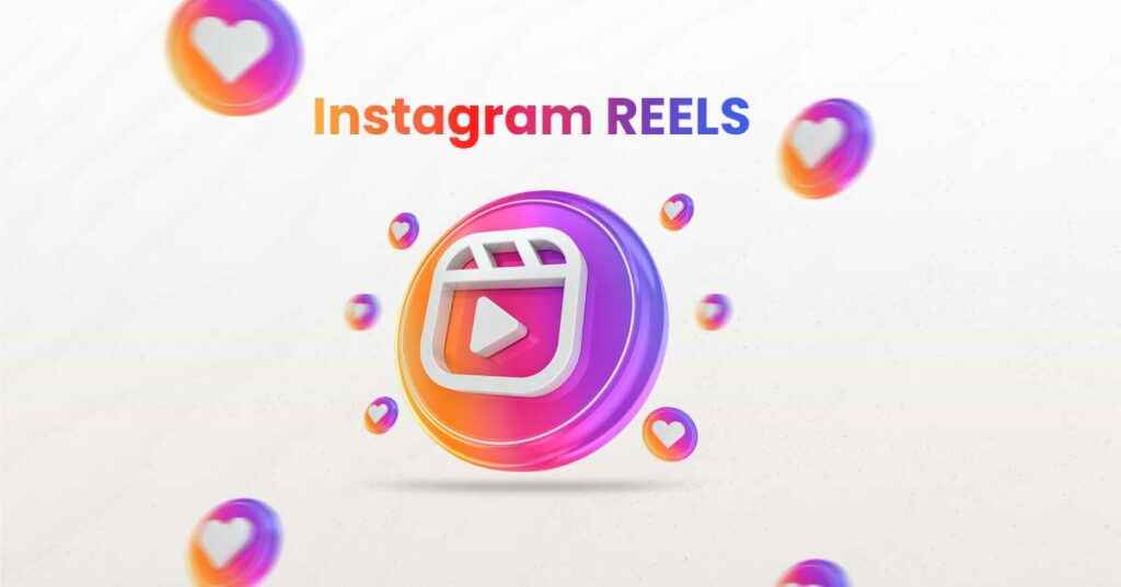 What are Instagram Reels? - Definition, Example, and Ways to Use
